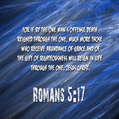 romans-5-17 – Grace & Truth Chapel